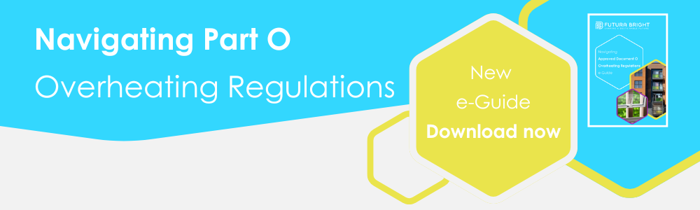 Navigating Approved Document O - Overheating Regulations e-Guide ...